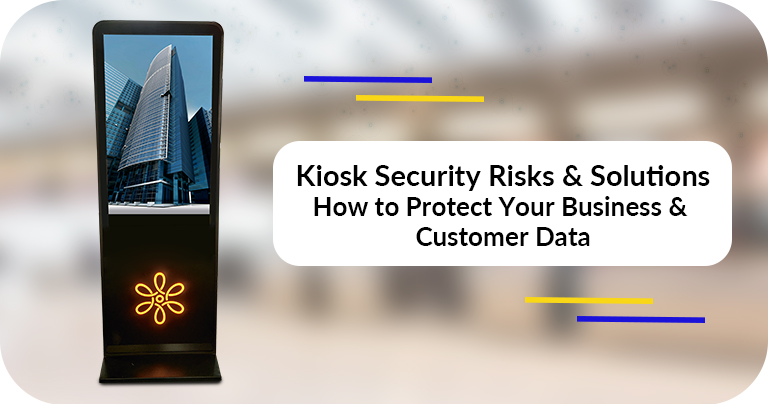 Kiosk Security Risks & Solutions Explained